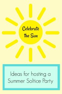 Summer Solstice Party Ideas - Celebrate the Sun | Hearth and Vine