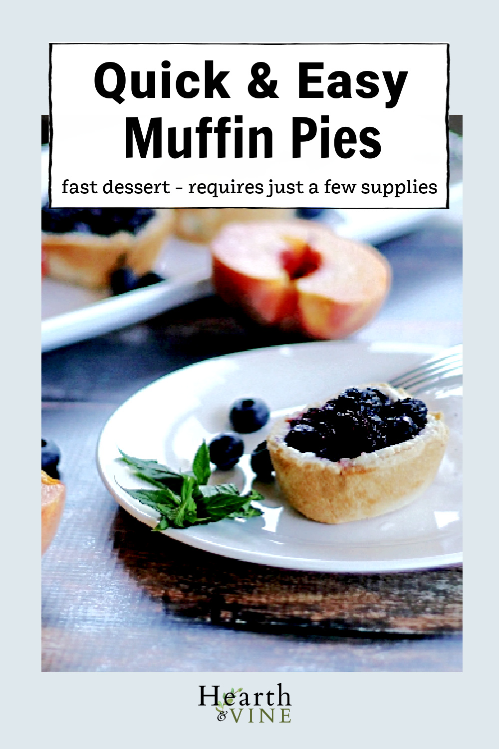 Easy Muffin Pies with Seasonal Blueberries, Blackberries and Peaches