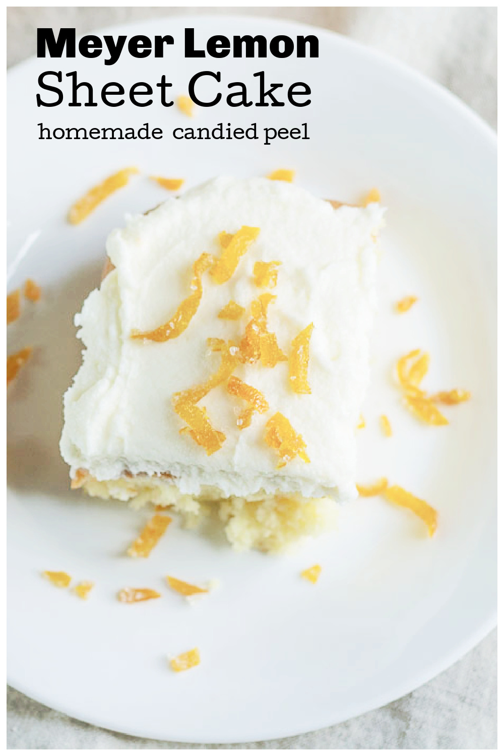 Easy Meyer Lemon Cake with Homemade Candied Peel Topping
