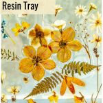 Pressed Flower Resin Tray Makes A Beautiful and Unique Gift | Hearth ...
