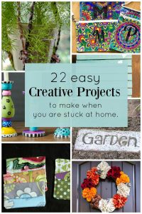22 Easy Projects to Create When You are Stuck at Home | Hearth and Vine