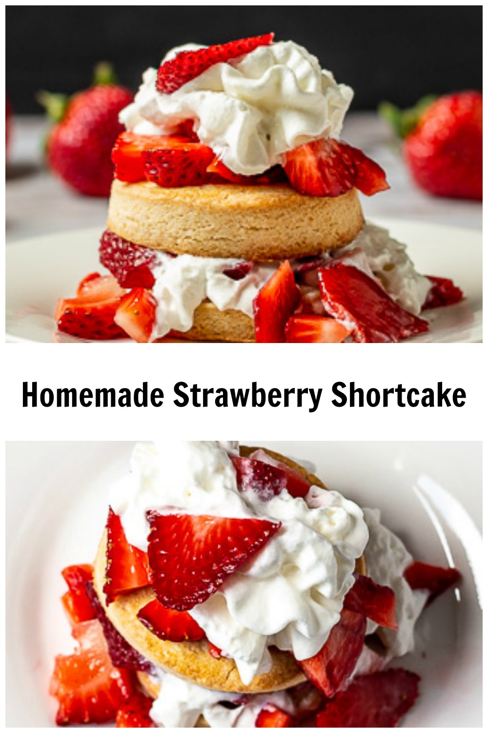 Strawberry Shortcake Recipe - Easy Homemade Treat | Hearth and Vine