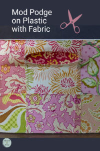 Use Mod Podge on Plastic and Fabric for a Pretty Set of Drawers