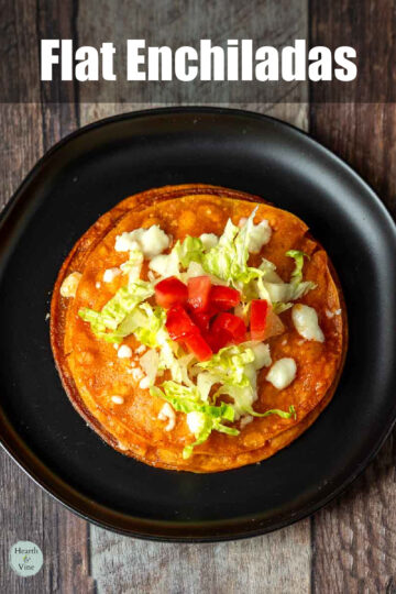 Stacked Chicken Enchiladas aka Enchiladas Sonorenses