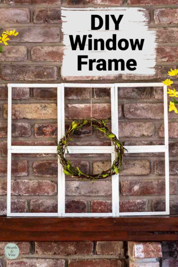 DIY Window Frame Craft | Hearth and Vine