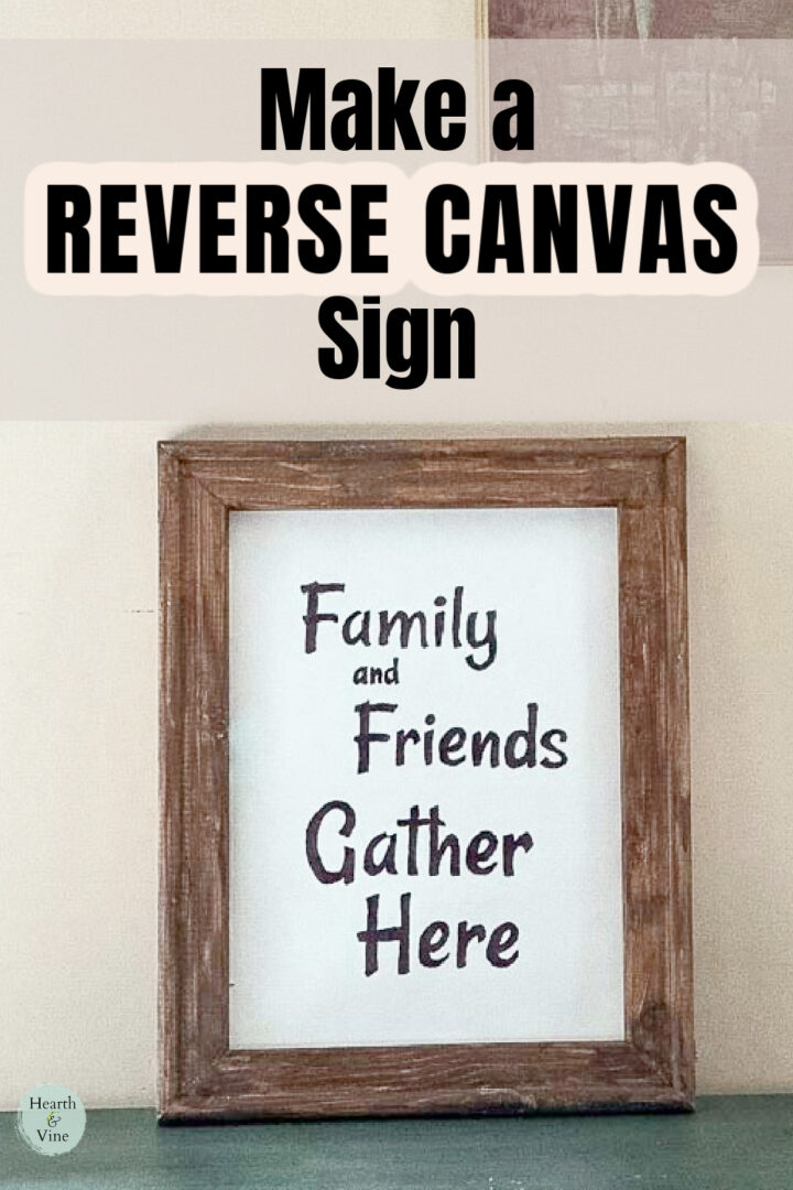 Reverse Canvas Sign: No Cricut Machine Needed | Hearth and Vine