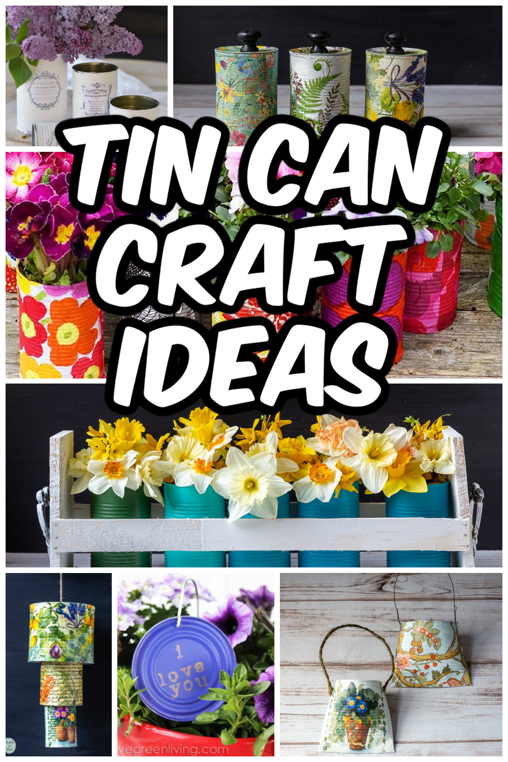 Tin Can Crafts - Practical, Fun, & Creative Recycling Ideas